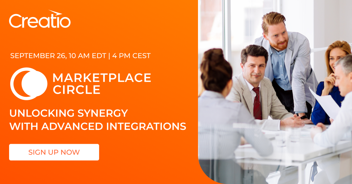 Marketplace Circle: Unlocking synergy with advanced integrations | Creatio