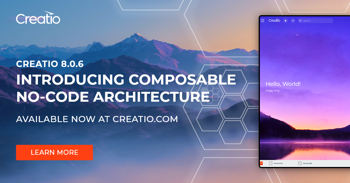 CREATIO 8.0.6 | Introducing Composable Architecture | Creatio