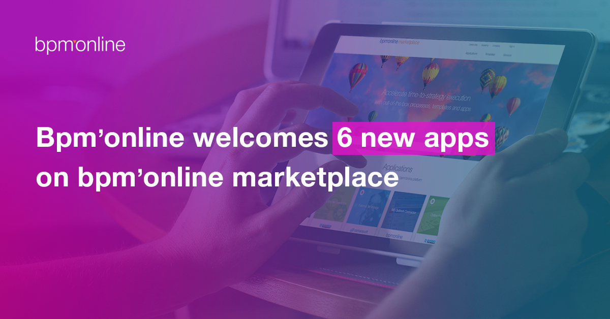 Bpm’online welcomes 6 new apps on bpm’online marketplace | Creatio