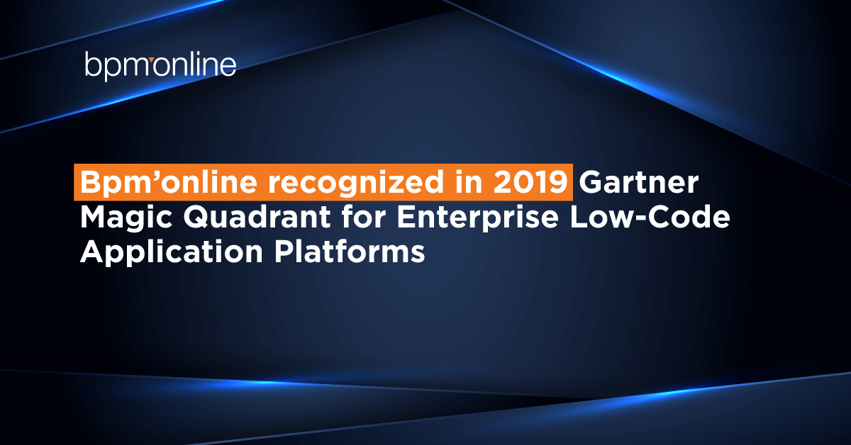 Bpm’online recognized in 2019 Gartner Magic Quadrant for Enterprise Low ...