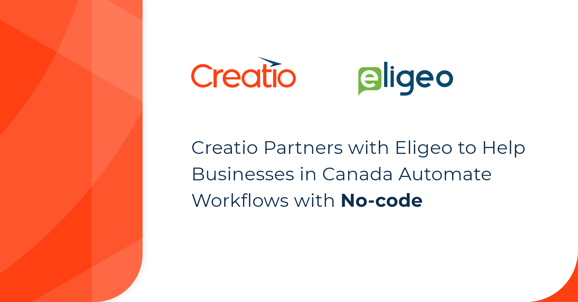 Creatio Partners with Eligeo CRM Inc to Help Organizations in Canada Automate Workflows with No ...