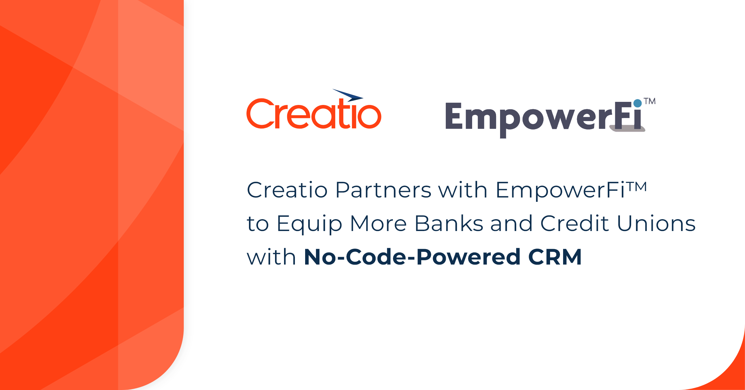 Creatio Partners with EmpowerFi™ to Equip More Banks and Credit Unions with No-Code-Powered CRM ...