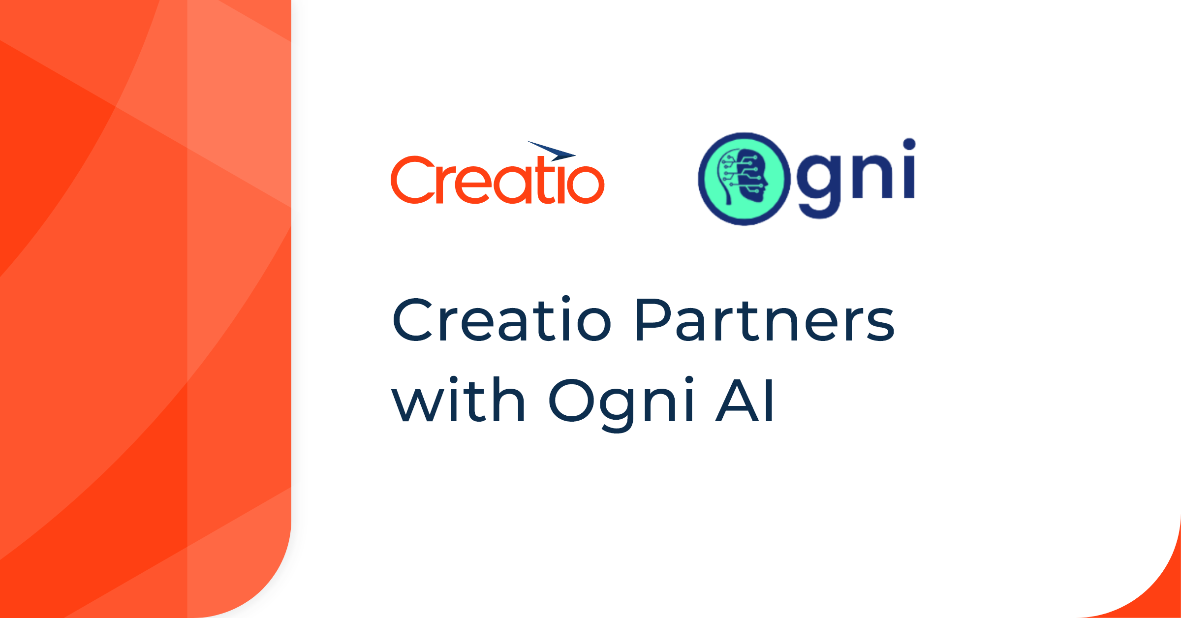 Creatio Partners with Ogni AI to Further Drive the No-code Workflow Automation & CRM Adoption ...
