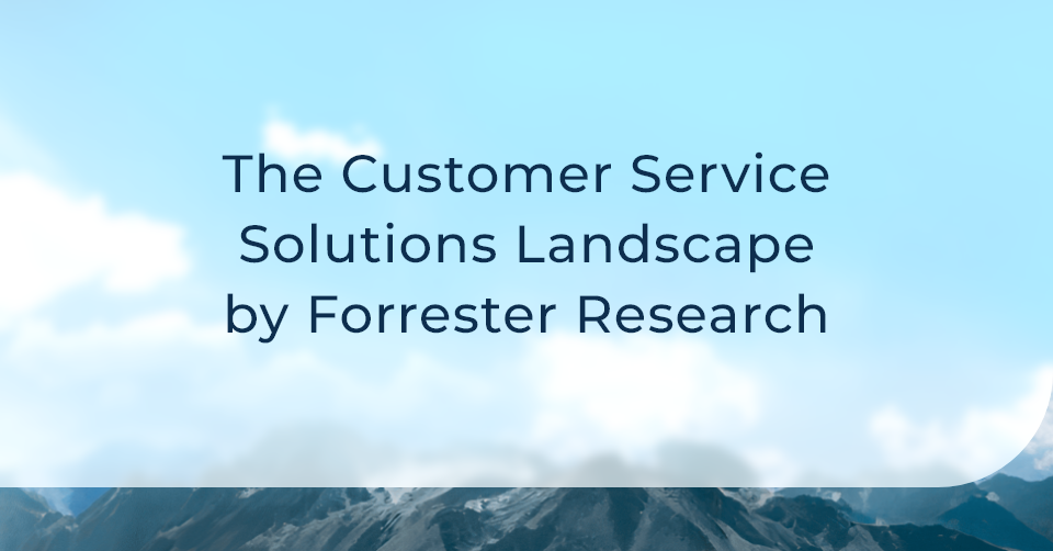 Creatio Has Been Recognized in The Customer Service Solutions Landscape ...